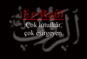Er-Rauf Esmasının Anlamı ve Faziletleri - İslamiyet.xyz